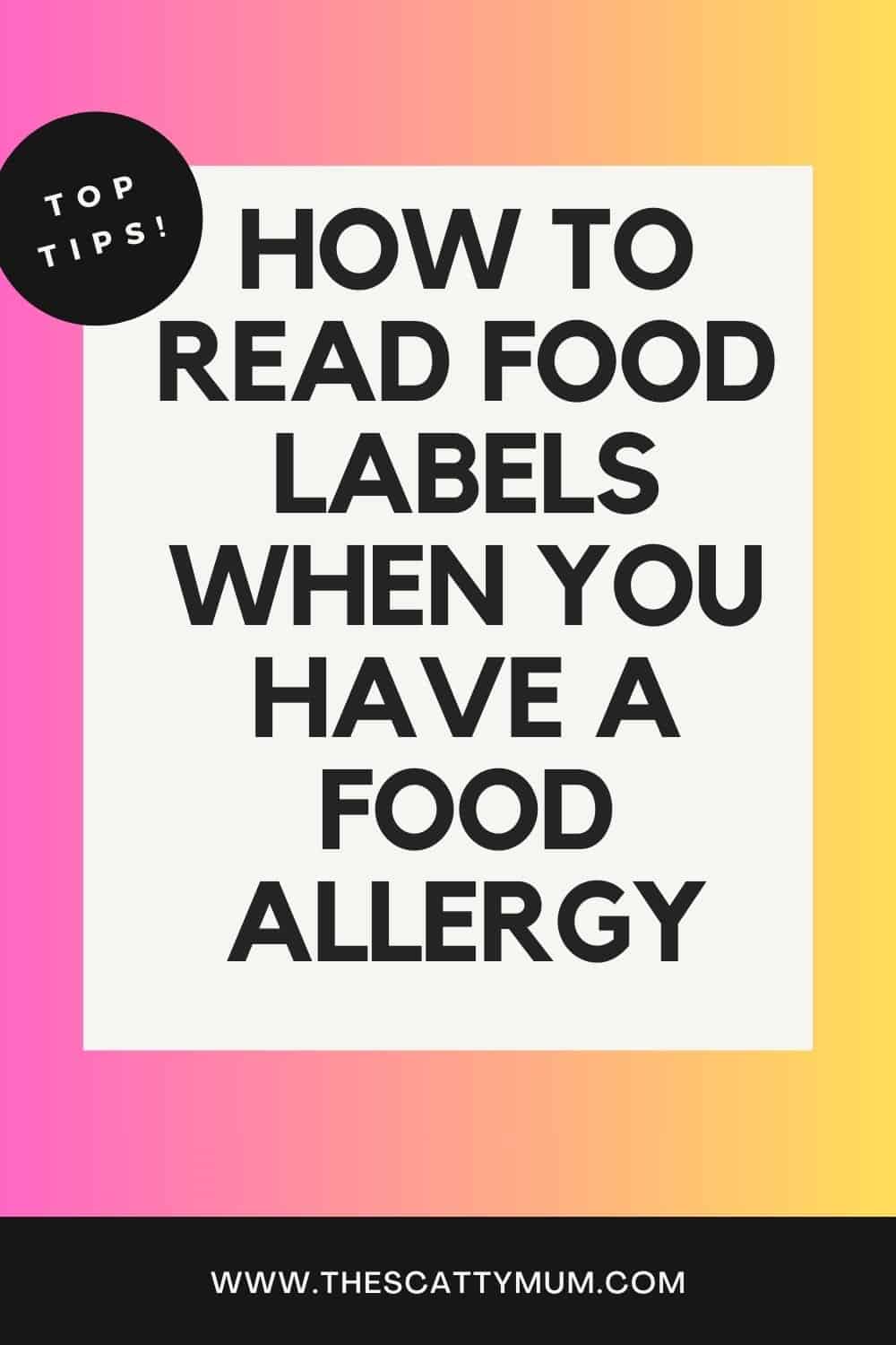 How To Read Food Labels For Allergies - The Scatty Mum