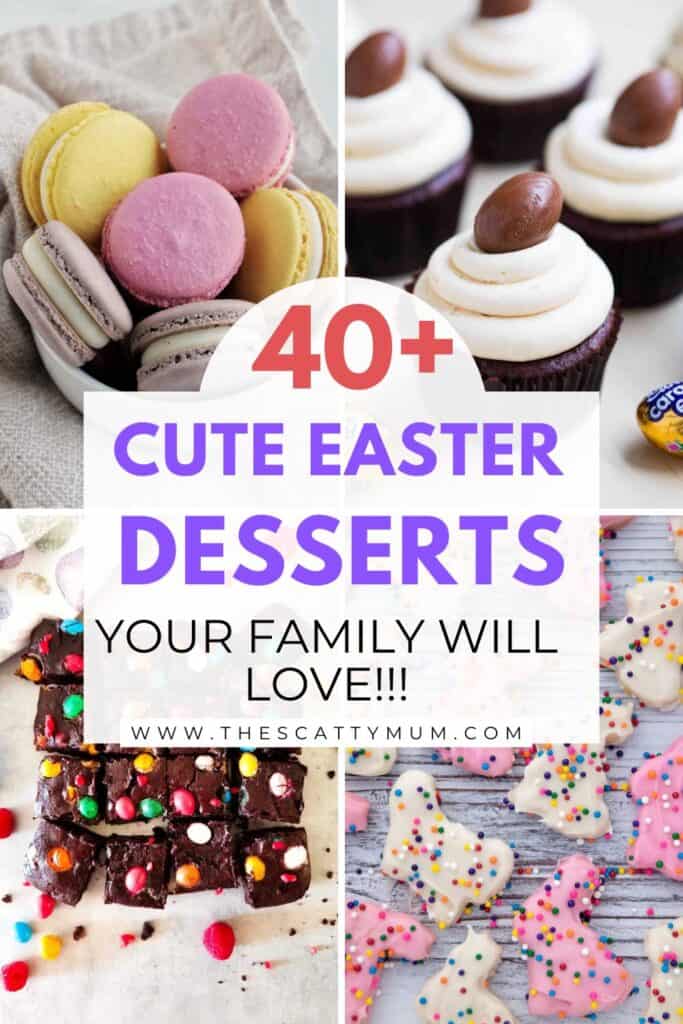 40+ Tasty Easter Dessert Recipes - The Scatty Mum
